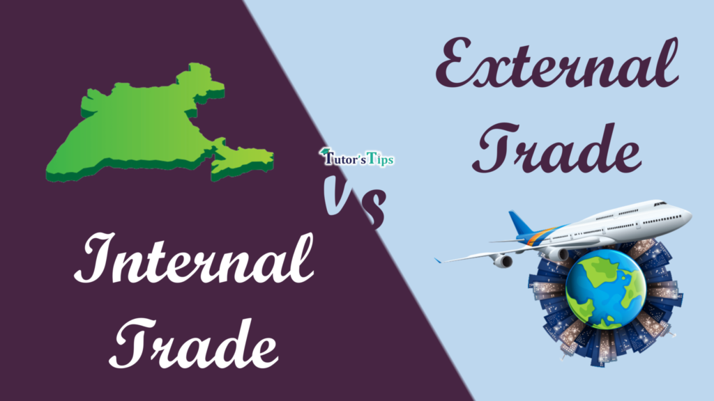 8 Easy Difference Between Internal Trade and External Trade - In Hindi
